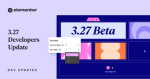 Elementor 3.27 Developers Update - Developers